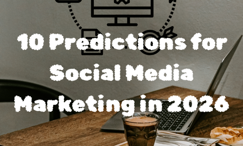 10 Predictions for Social Media Marketing in 2026 - Mybrandads